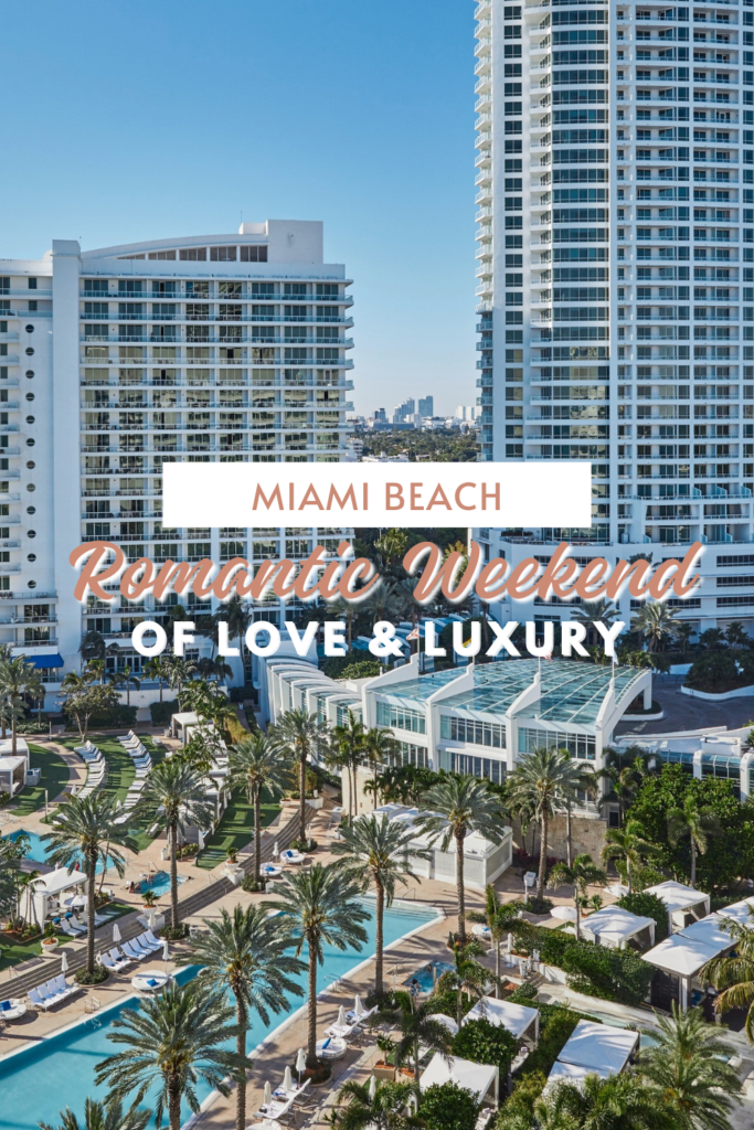 Miami Beach: Our Romantic Weekend of Love and Luxury - McKnights of ...